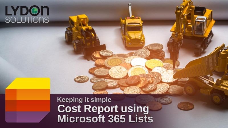 Keeping it simple - Cost Report using Microsoft 365 Lists Keeping it simple - Cost Report using Microsoft 365 Lists