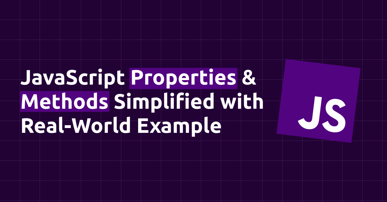 JavaScript Properties and Methods JavaScript Properties and Methods