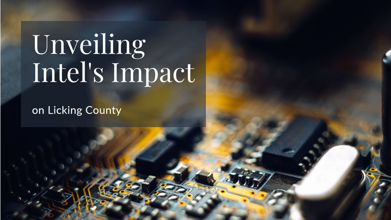 Unveiling Intel's Impact on Licking County Unveiling Intel's Impact on Licking County
