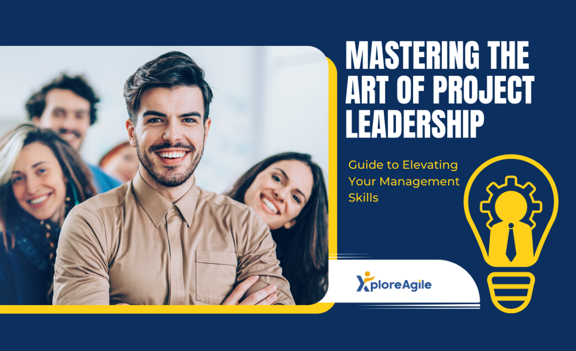 Mastering the Art of Project Leadership: A Detailed Guide to Elevating ... Mastering the Art of Project Leadership: A Detailed Guide to Elevating ...