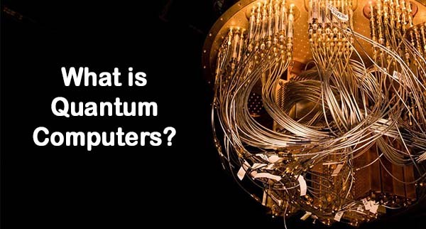 What is quantum computer What is quantum computer