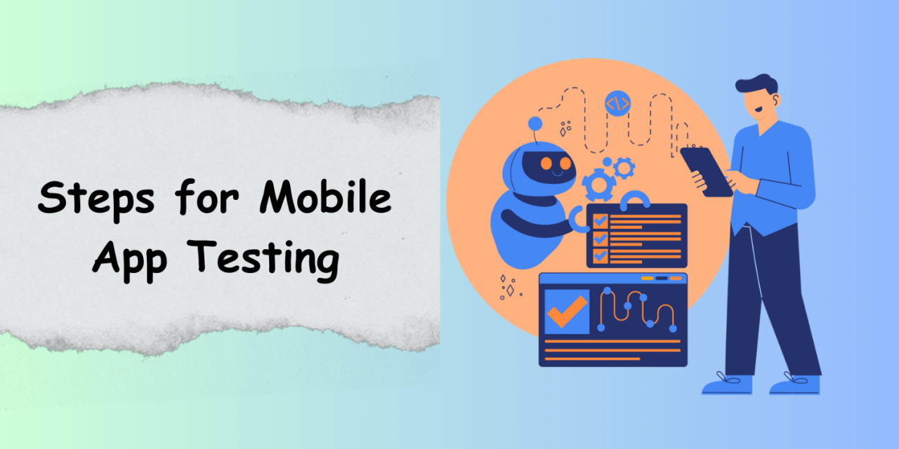Essential Steps for Effective Mobile Application Testing: A ... Essential Steps for Effective Mobile Application Testing: A ...