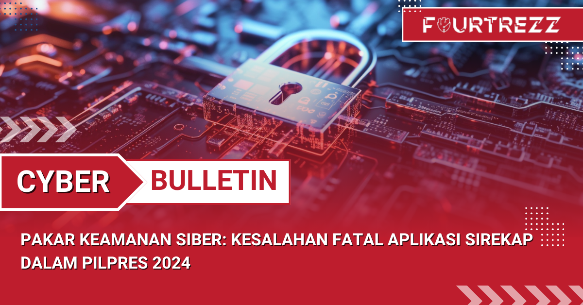 Pakar Keamanan Siber: Kesalahan Fatal Aplikasi SIREKAP dalam Pilpres 2024 Pakar Keamanan Siber: Kesalahan Fatal Aplikasi SIREKAP dalam Pilpres 2024
