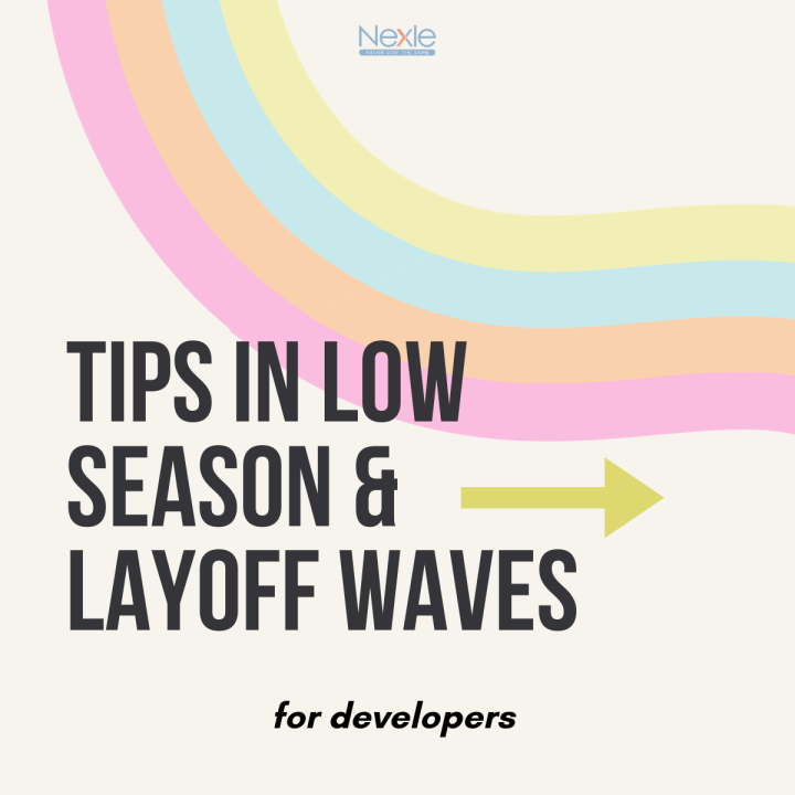 Tips for Developers in Low Season and Layoff Waves | Nexle Corporation Tips for Developers in Low Season and Layoff Waves | Nexle Corporation