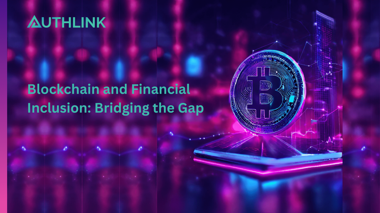 Blockchain and Financial Inclusion: Bridging the Gap Blockchain and Financial Inclusion: Bridging the Gap