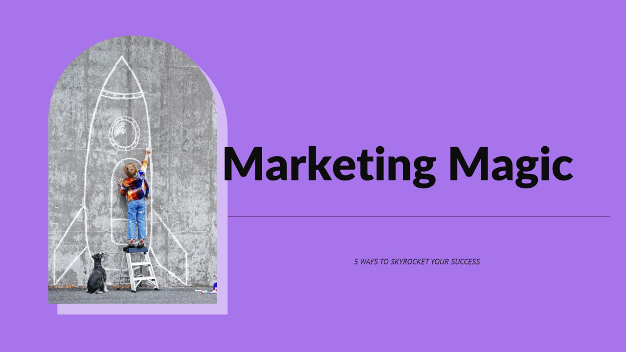 Marketing Magic: 5 Ways a Smart Strategy Can Skyrocket Your Success Marketing Magic: 5 Ways a Smart Strategy Can Skyrocket Your Success
