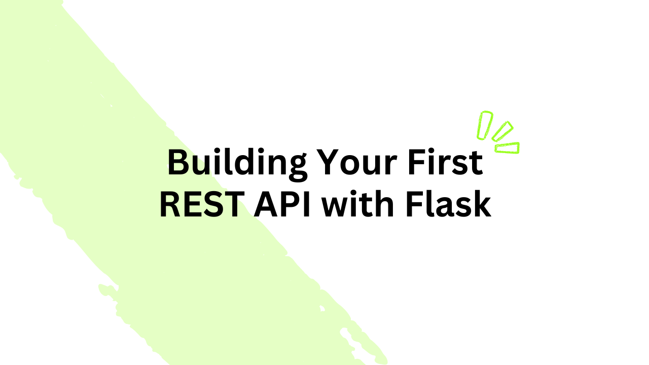 Building Your First REST API with Flask⚡ Building Your First REST API with Flask⚡