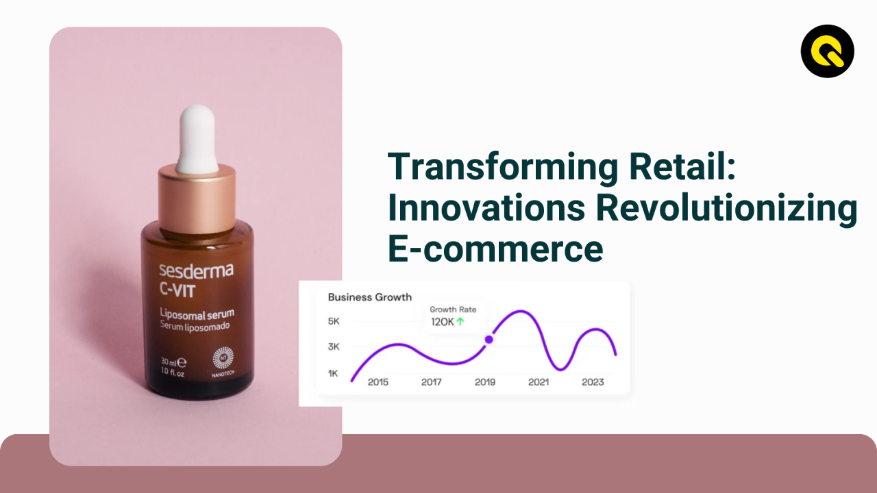 Transforming Retail: Innovations Revolutionizing E-commerce Transforming Retail: Innovations Revolutionizing E-commerce