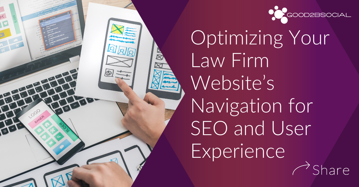 Optimizing Your Law Firm Website’s Navigation for SEO and User Experience Optimizing Your Law Firm Website’s Navigation for SEO and User Experience