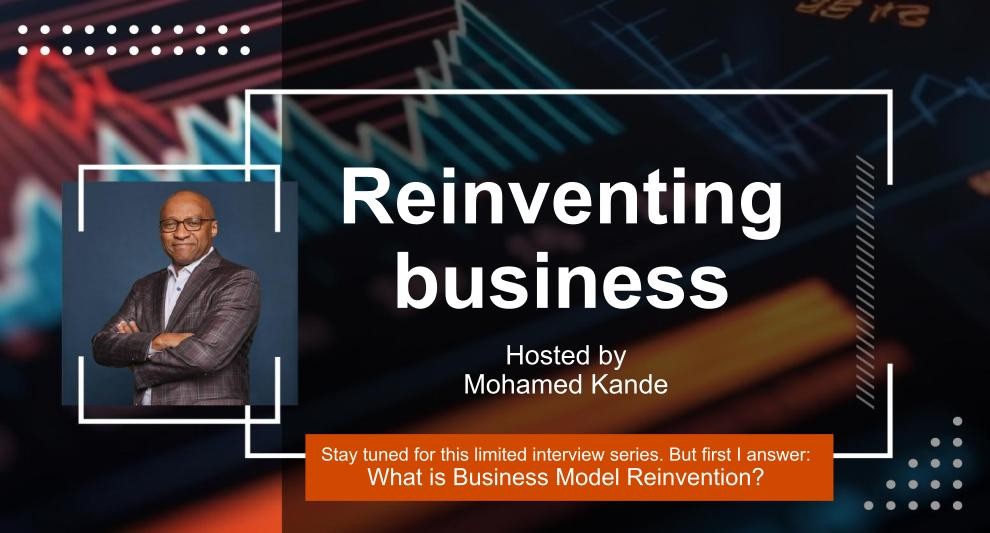 A look into “Reinventing Business,” a limited series anchored on the ... A look into “Reinventing Business,” a limited series anchored on the ...