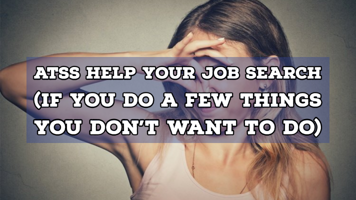 ATSs Help Your Job Search (If you do a few things you don't want to do) ATSs Help Your Job Search (If you do a few things you don't want to do)