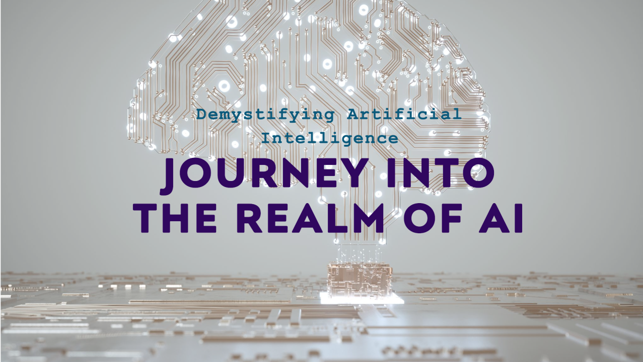 Demystifying Artificial Intelligence: A Journey into the Realm of ... Demystifying Artificial Intelligence: A Journey into the Realm of ...
