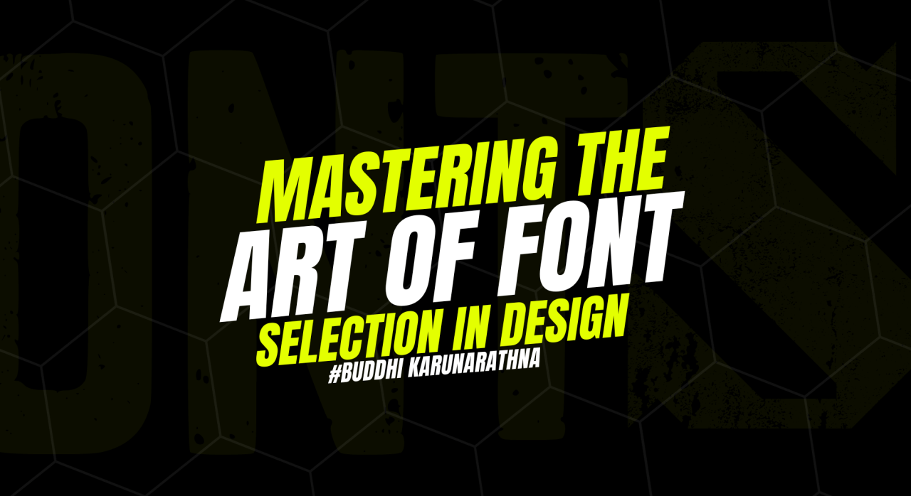 Mastering the Art of Font Selection in Design Mastering the Art of Font Selection in Design