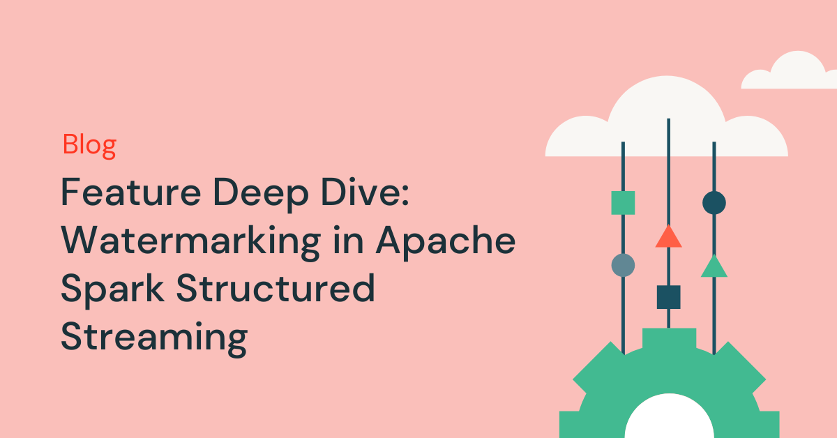 Watermarking In Apache Spark Structured Streaming Watermarking In Apache Spark Structured Streaming