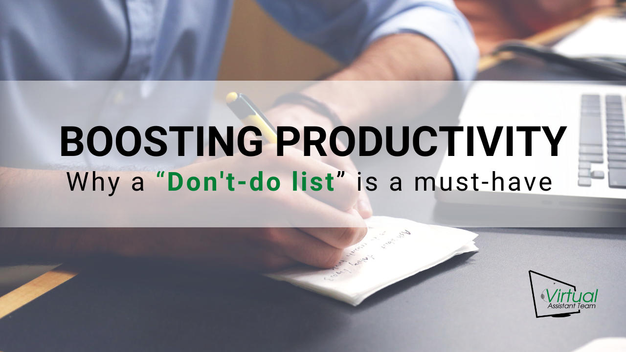 Boosting Productivity: Why a Don't-Do List Is a Must-Have Boosting Productivity: Why a Don't-Do List Is a Must-Have