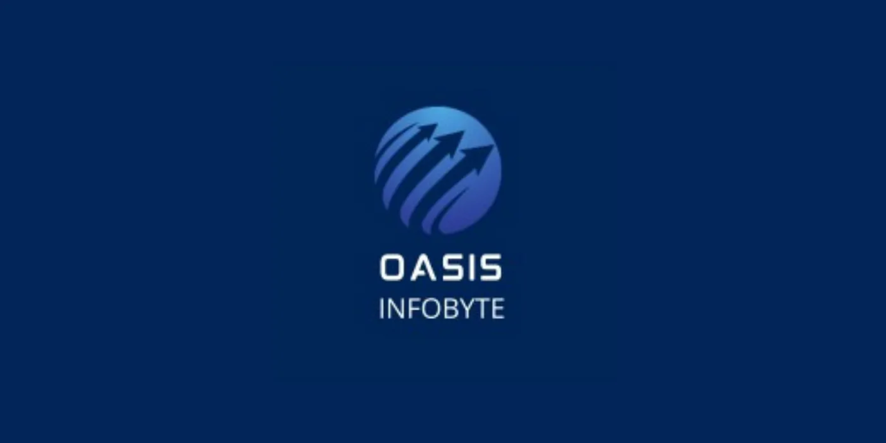 MY INTERNSHIP JOURNEY WITH OASIS INFOBYTE MY INTERNSHIP JOURNEY WITH OASIS INFOBYTE
