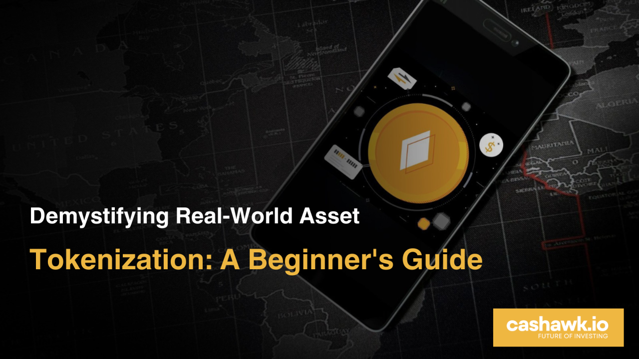 Demystifying Real-World Asset Tokenization: A Beginner's Guide Demystifying Real-World Asset Tokenization: A Beginner's Guide