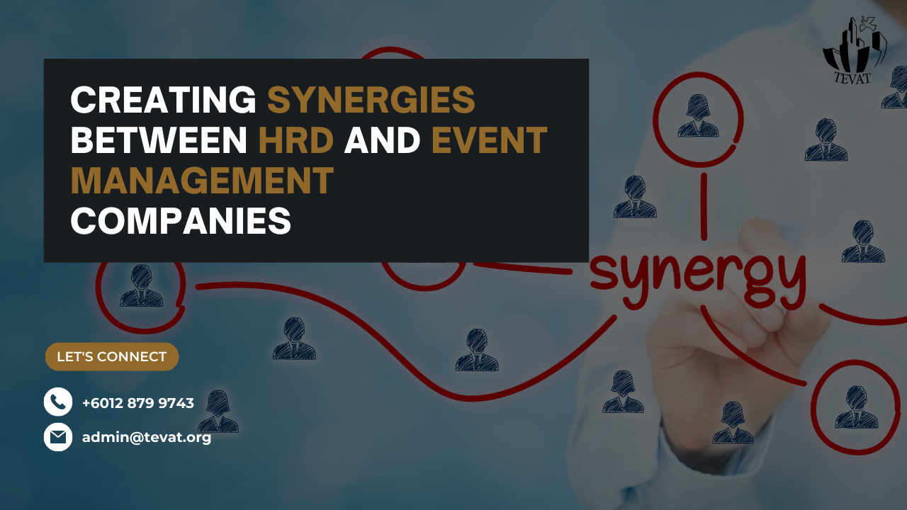 Creating Synergies between HRD and Event Management Companies Creating Synergies between HRD and Event Management Companies