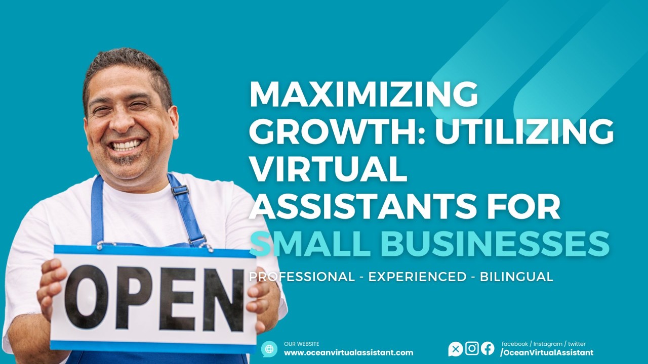 Maximizing Growth: Utilizing Virtual Assistants for Small Businesses Maximizing Growth: Utilizing Virtual Assistants for Small Businesses