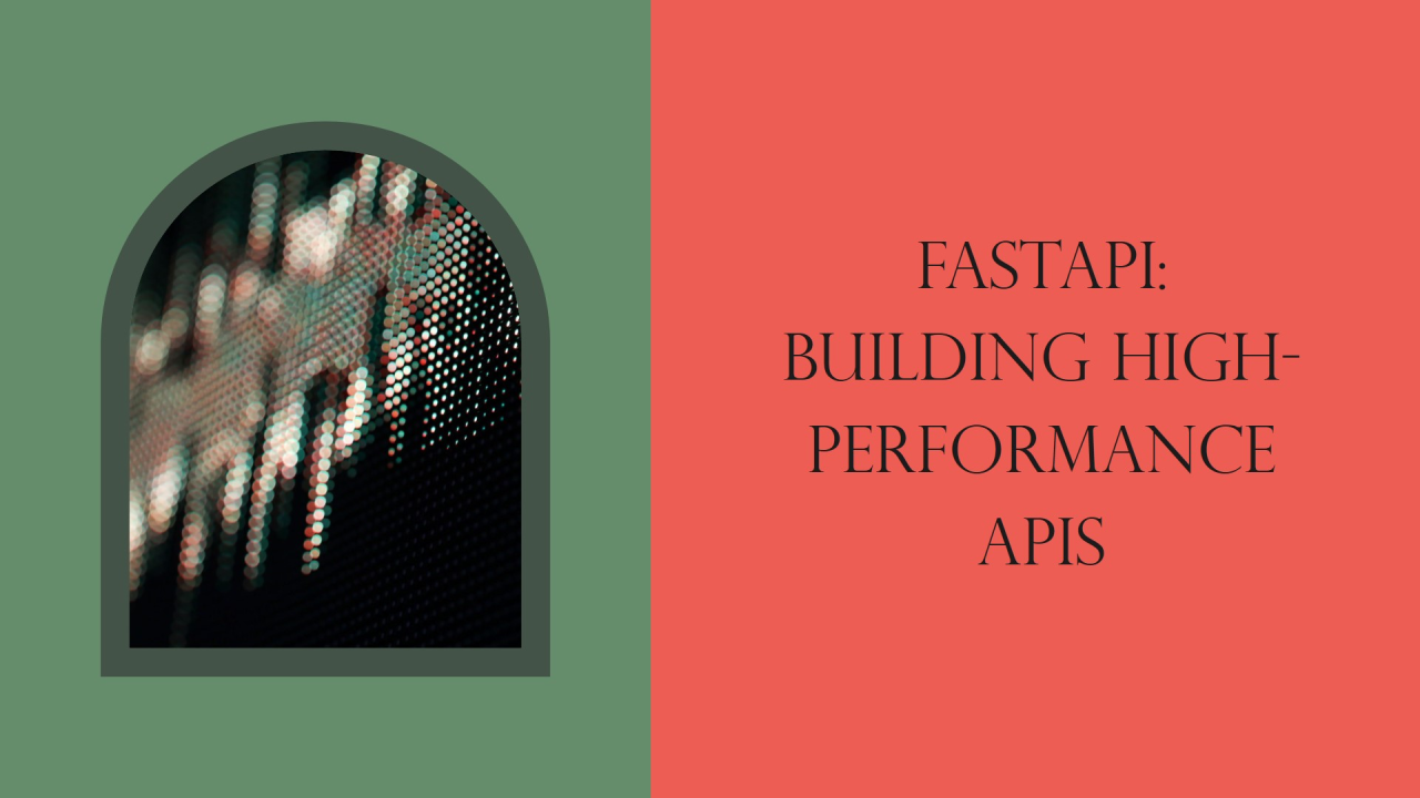 Introduction to FastAPI: Building High-Performance APIs in Python Introduction to FastAPI: Building High-Performance APIs in Python
