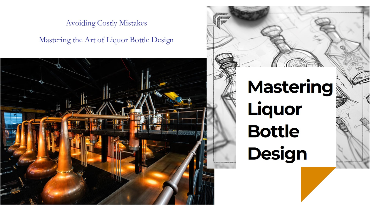 Avoiding Costly Mistakes: Mastering the Art of Liquor Bottle Design Avoiding Costly Mistakes: Mastering the Art of Liquor Bottle Design