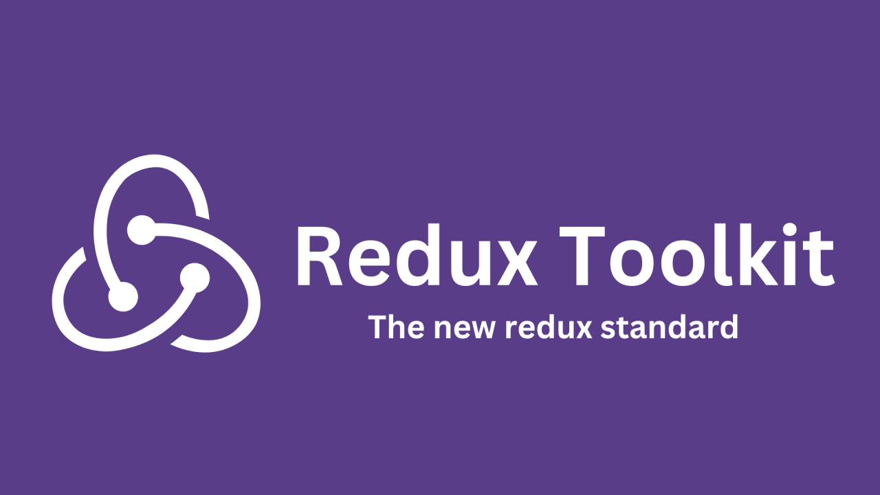 Redux Toolkit - The new redux standard Redux Toolkit - The new redux standard