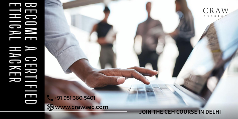 Certified Ethical Hacker (CEH) Course in Delhi: A Gateway to ... Certified Ethical Hacker (CEH) Course in Delhi: A Gateway to ...