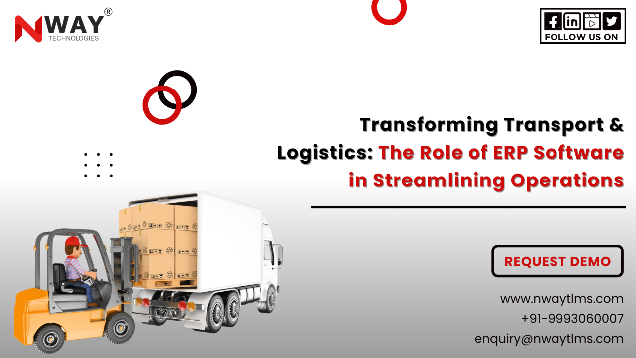 Transforming Transport & Logistics: The Role of ERP Software in ... Transforming Transport & Logistics: The Role of ERP Software in ...