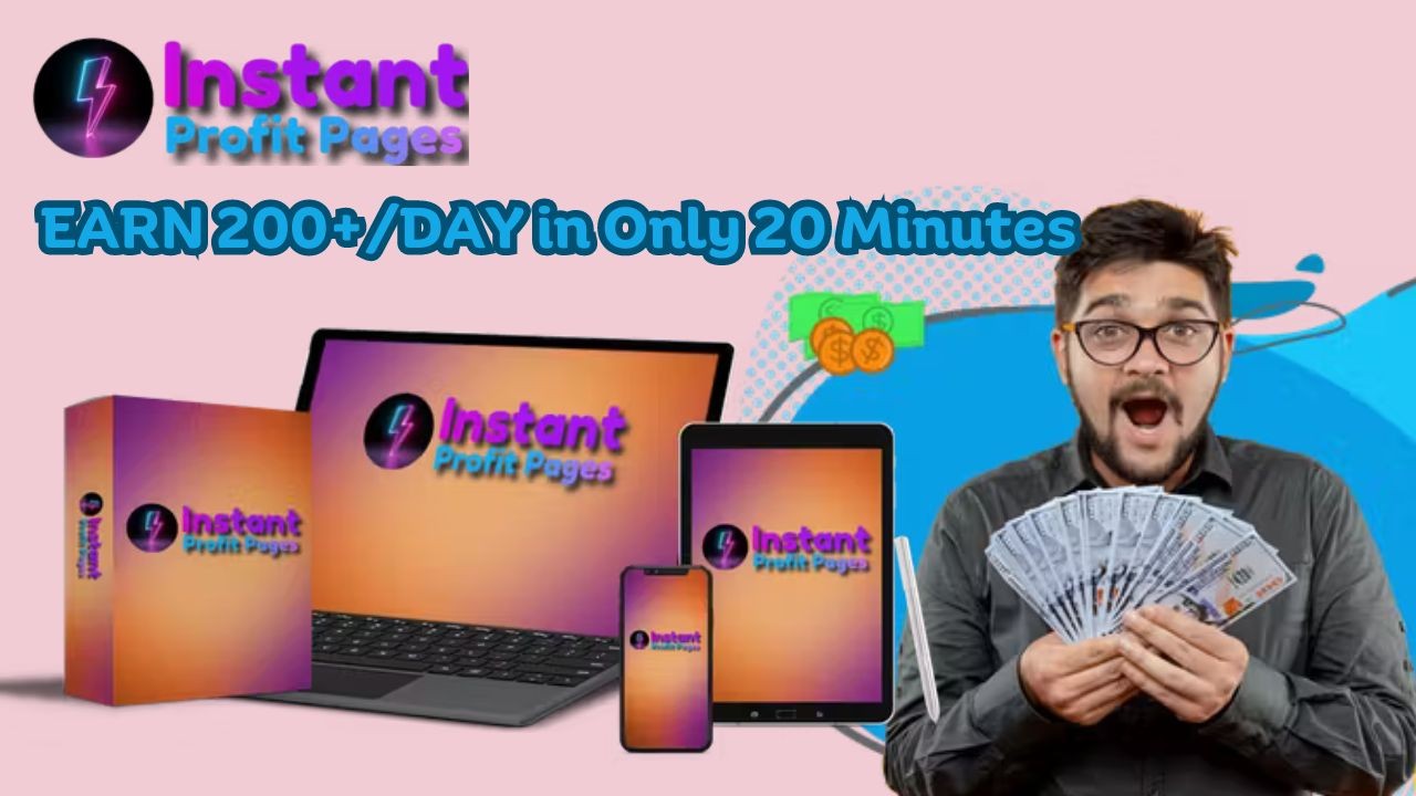 Instant Profit Pages Review - EARN 200+/DAY in Only 20 Minutes Instant Profit Pages Review - EARN 200+/DAY in Only 20 Minutes
