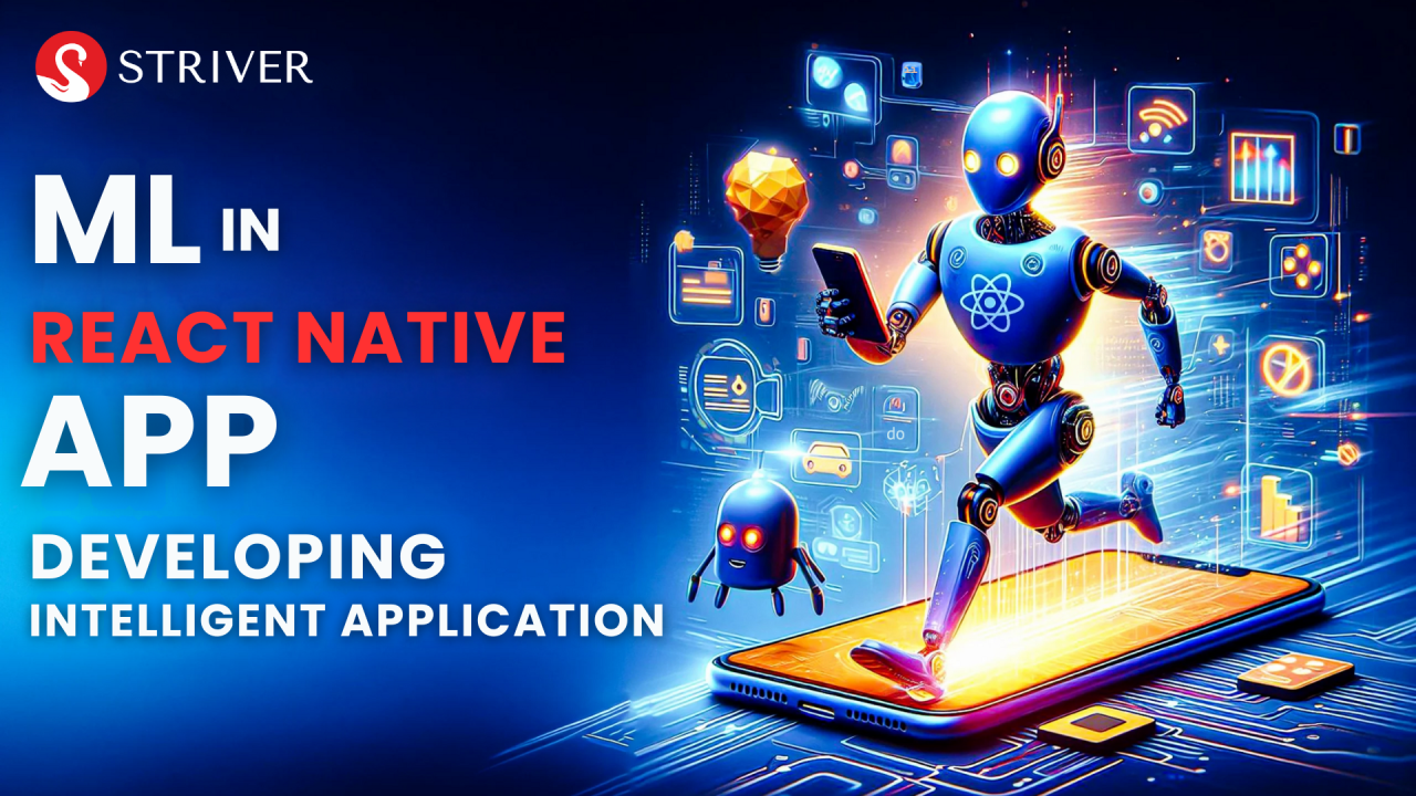 Machine Learning in React Native: Developing Intelligent App Machine Learning in React Native: Developing Intelligent App