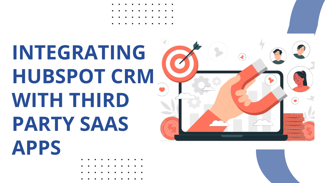 Unlock Maximum Potential: Integrating HubSpot CRM with Third-Party SaaS ... Unlock Maximum Potential: Integrating HubSpot CRM with Third-Party SaaS ...