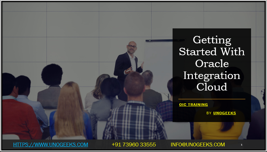 Getting Started With Oracle Integration Cloud Getting Started With Oracle Integration Cloud