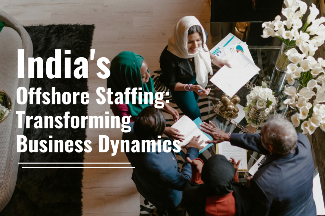 Unveiling India's Offshore Staffing: Your Strategic Advantage in Today ... Unveiling India's Offshore Staffing: Your Strategic Advantage in Today ...