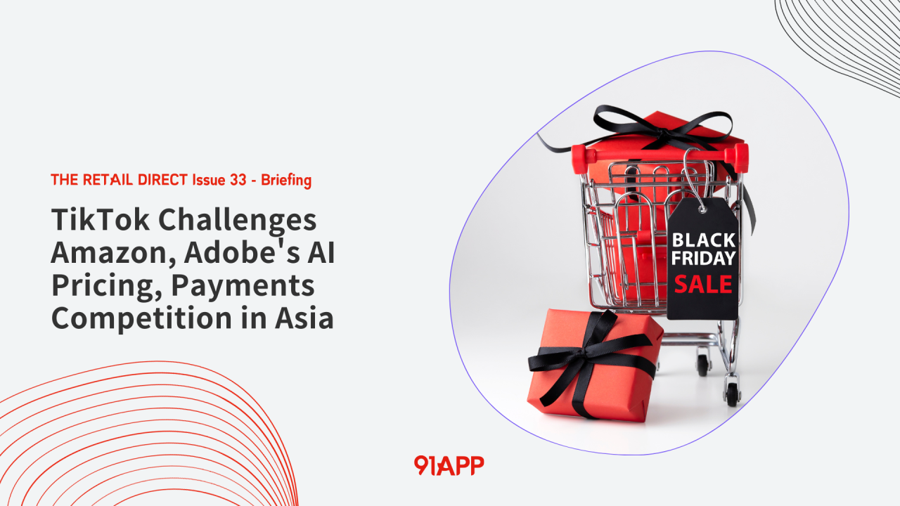 TRD Issue 33 - Briefing: TikTok Challenges Amazon, Adobe's AI Pricing ... TRD Issue 33 - Briefing: TikTok Challenges Amazon, Adobe's AI Pricing ...