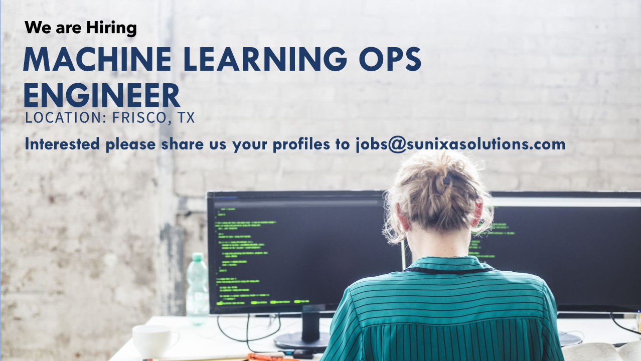 Hiring Machine Learning Ops Engineer Location: Frisco, TX Hiring Machine Learning Ops Engineer Location: Frisco, TX