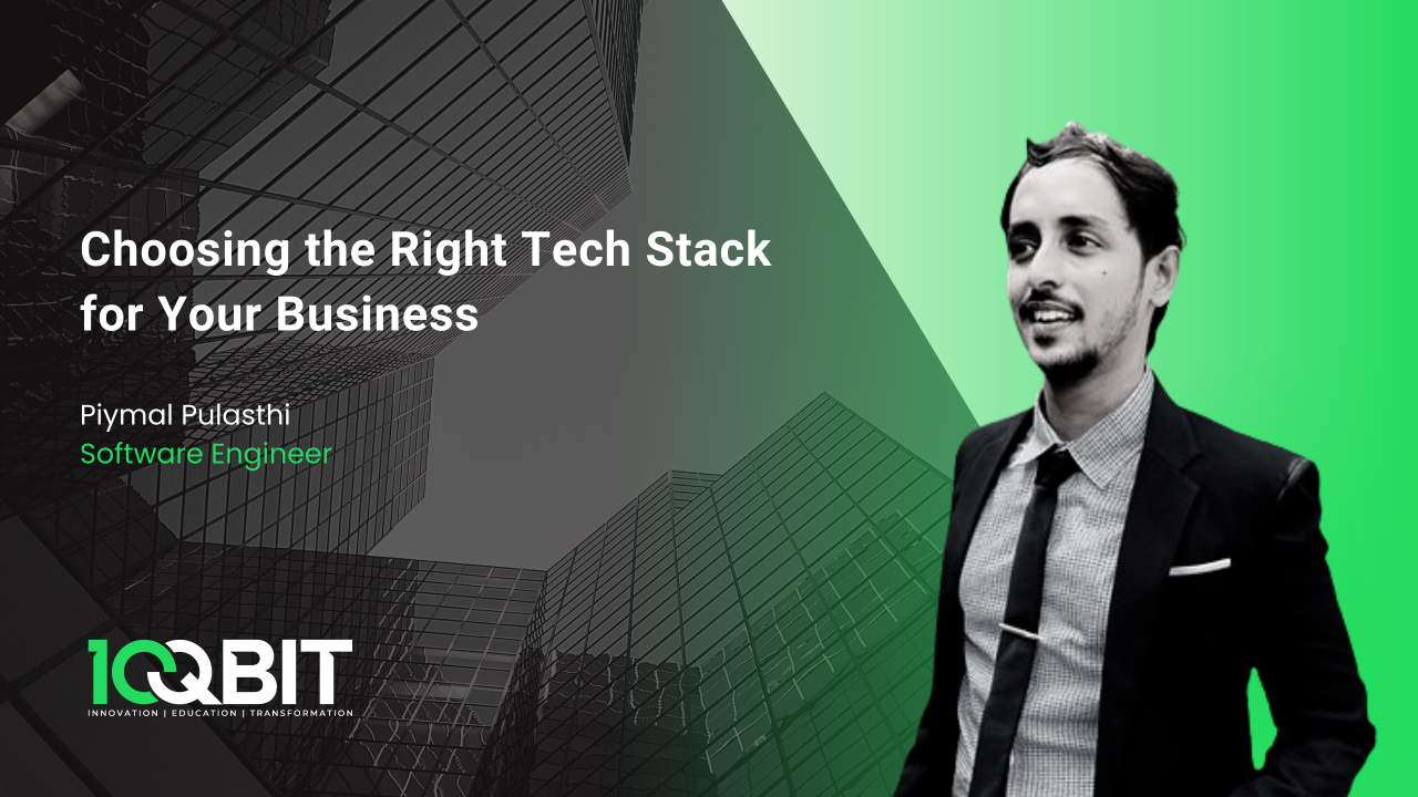 Choosing the Right Tech Stack for Your Business Choosing the Right Tech Stack for Your Business