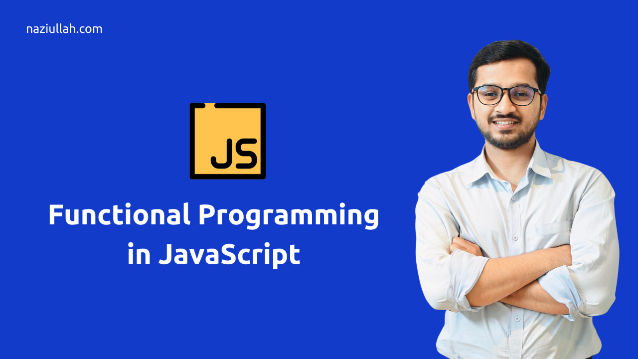 Functional Programming in JavaScript Functional Programming in JavaScript