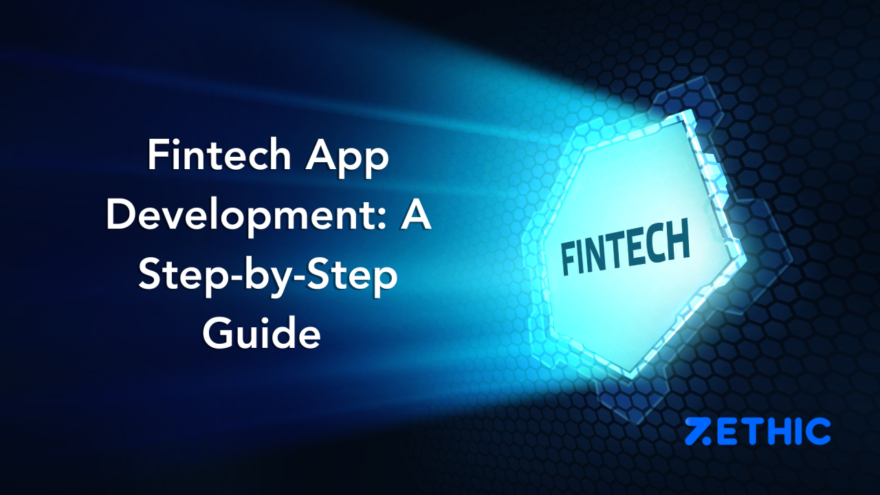 Ultimate Guide to Fintech App Development with Zethic Technologies Ultimate Guide to Fintech App Development with Zethic Technologies