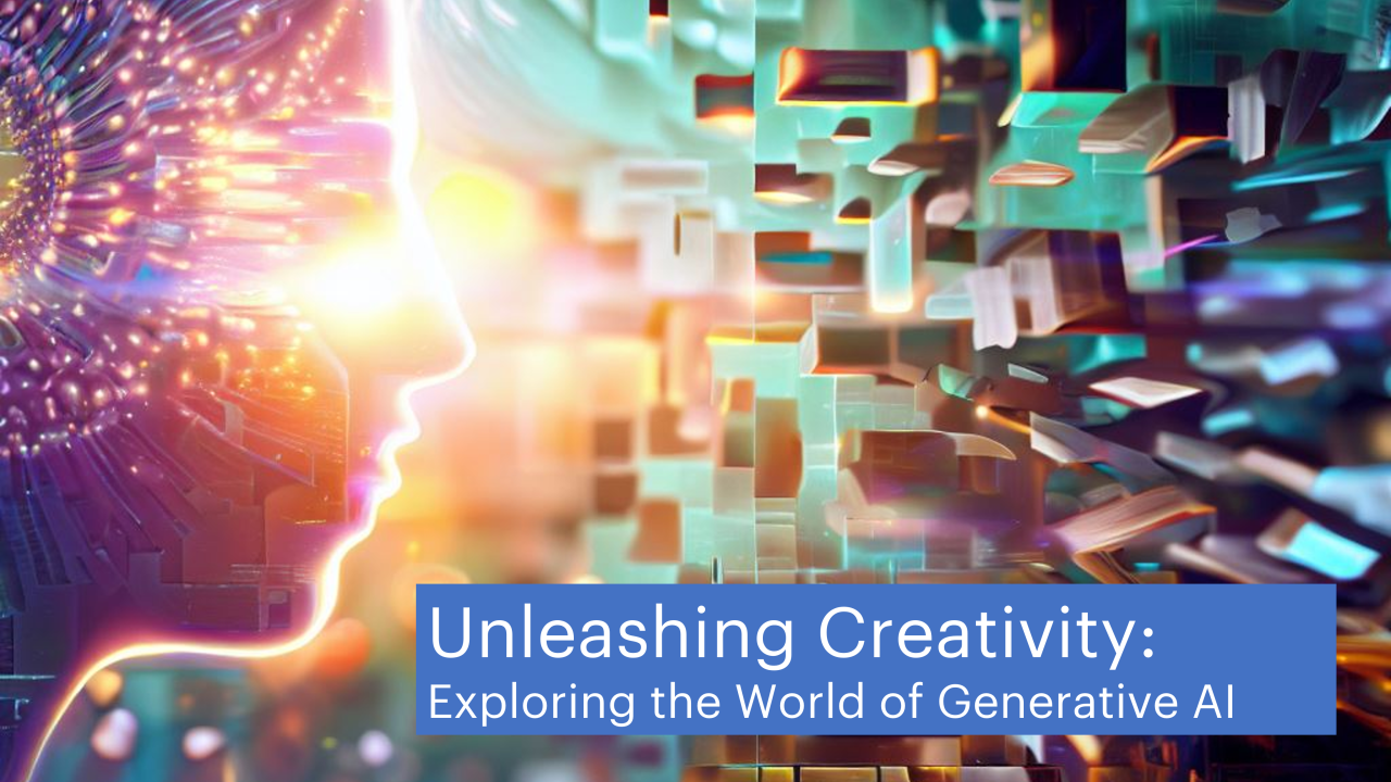Unleashing Creativity: Exploring the World of Generative AI Unleashing Creativity: Exploring the World of Generative AI