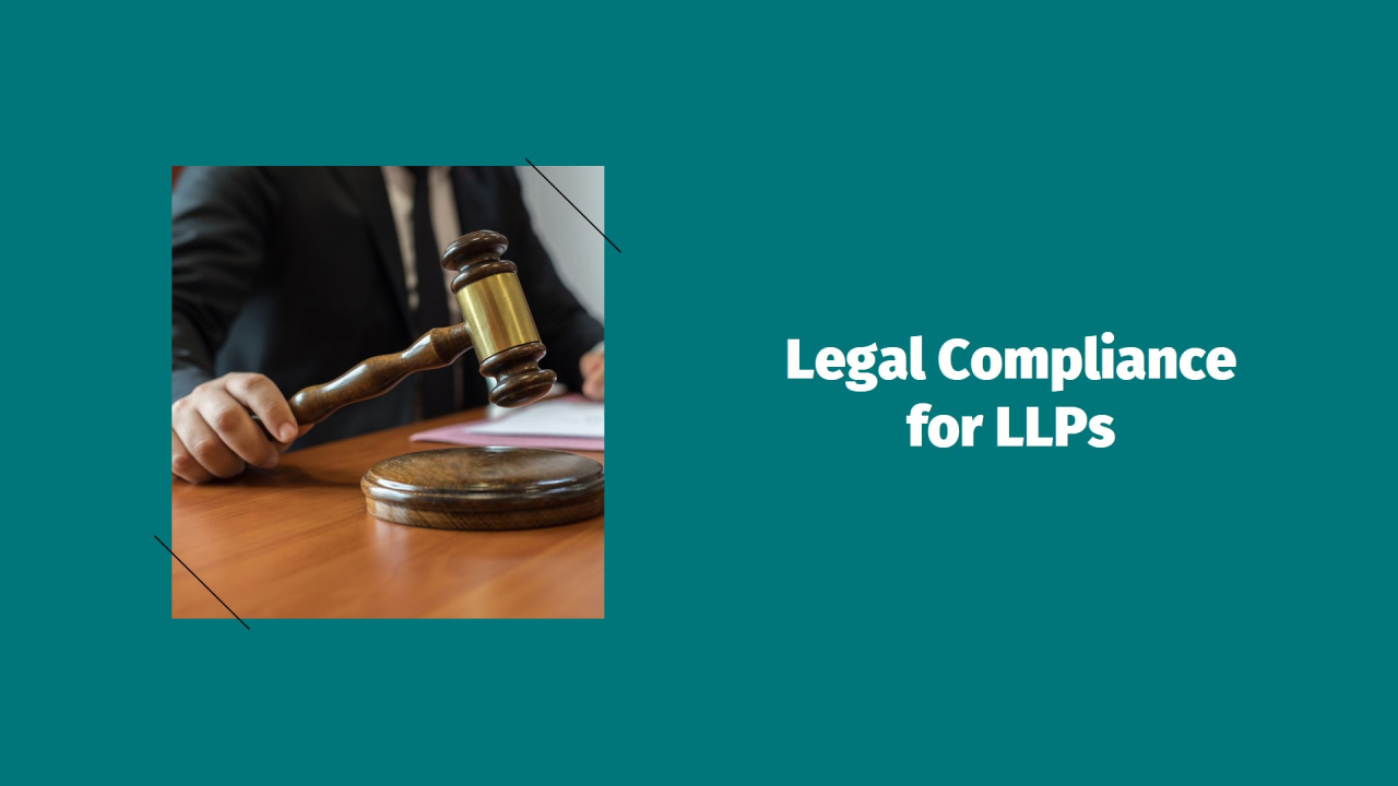 Understanding Legal Compliance for LLPs Understanding Legal Compliance for LLPs