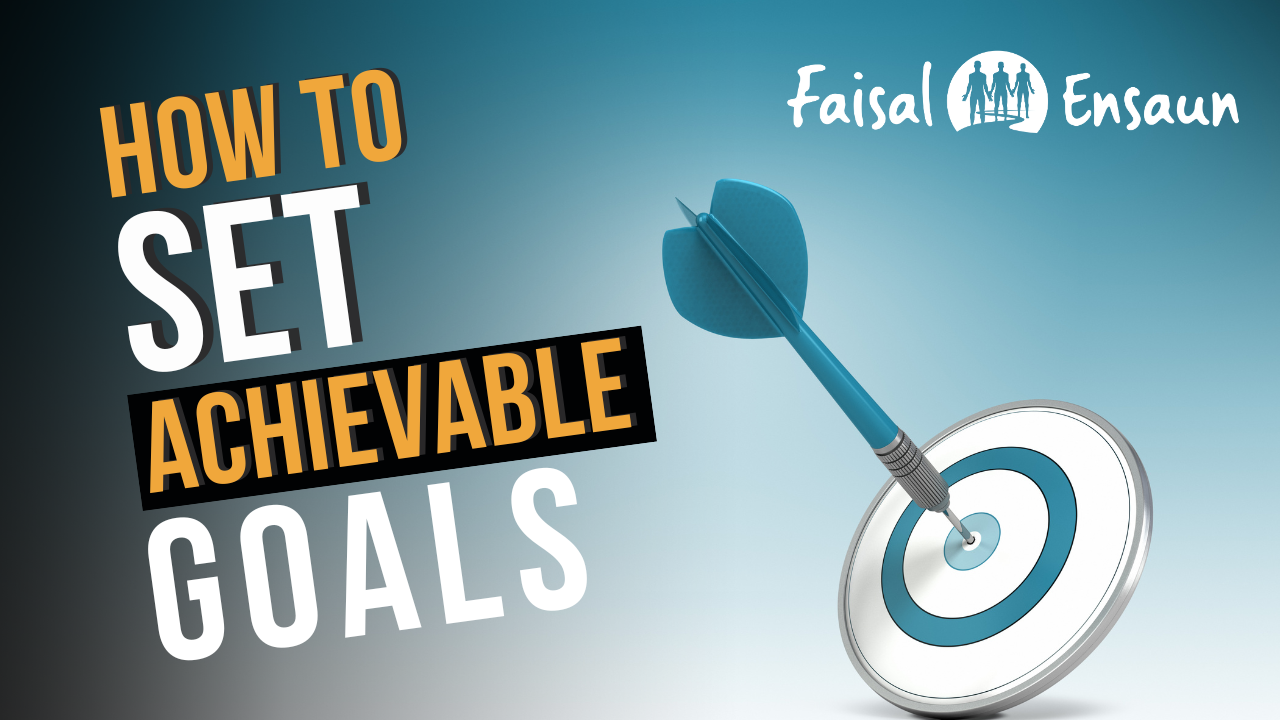 How to set achievable goals How to set achievable goals