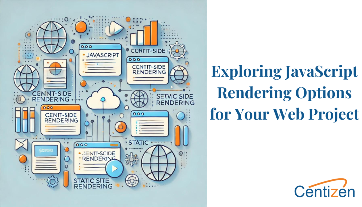 Exploring JavaScript Rendering Options for Your Web Project Exploring JavaScript Rendering Options for Your Web Project