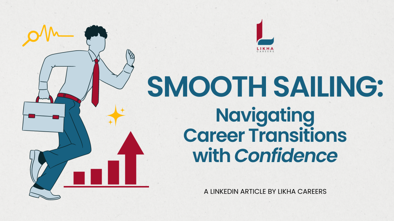 Smooth Sailing: Navigating Career Transitions with Confidence Smooth Sailing: Navigating Career Transitions with Confidence