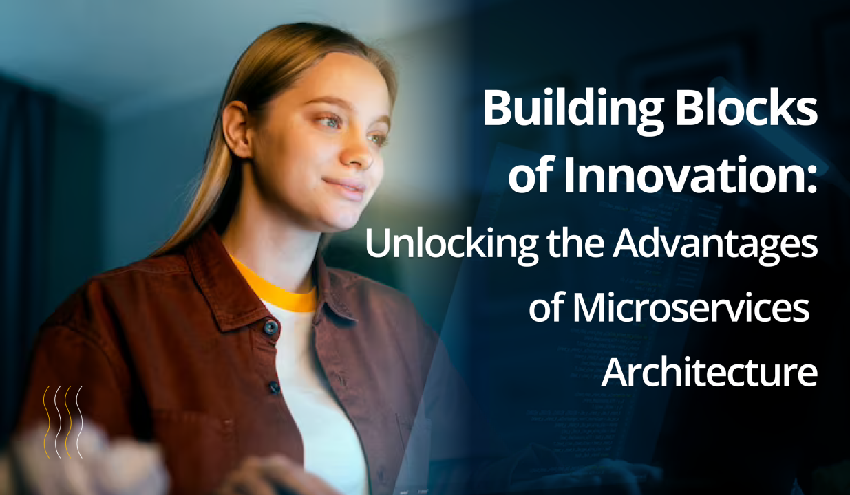Exploring the Benefits of Microservices Architecture Exploring the Benefits of Microservices Architecture