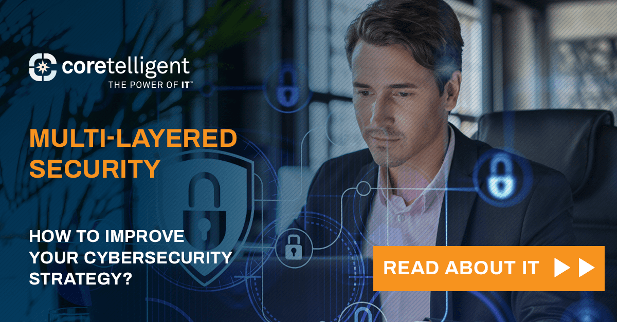 Multi-Layered Security: How to Improve Your Cybersecurity Strategy Multi-Layered Security: How to Improve Your Cybersecurity Strategy
