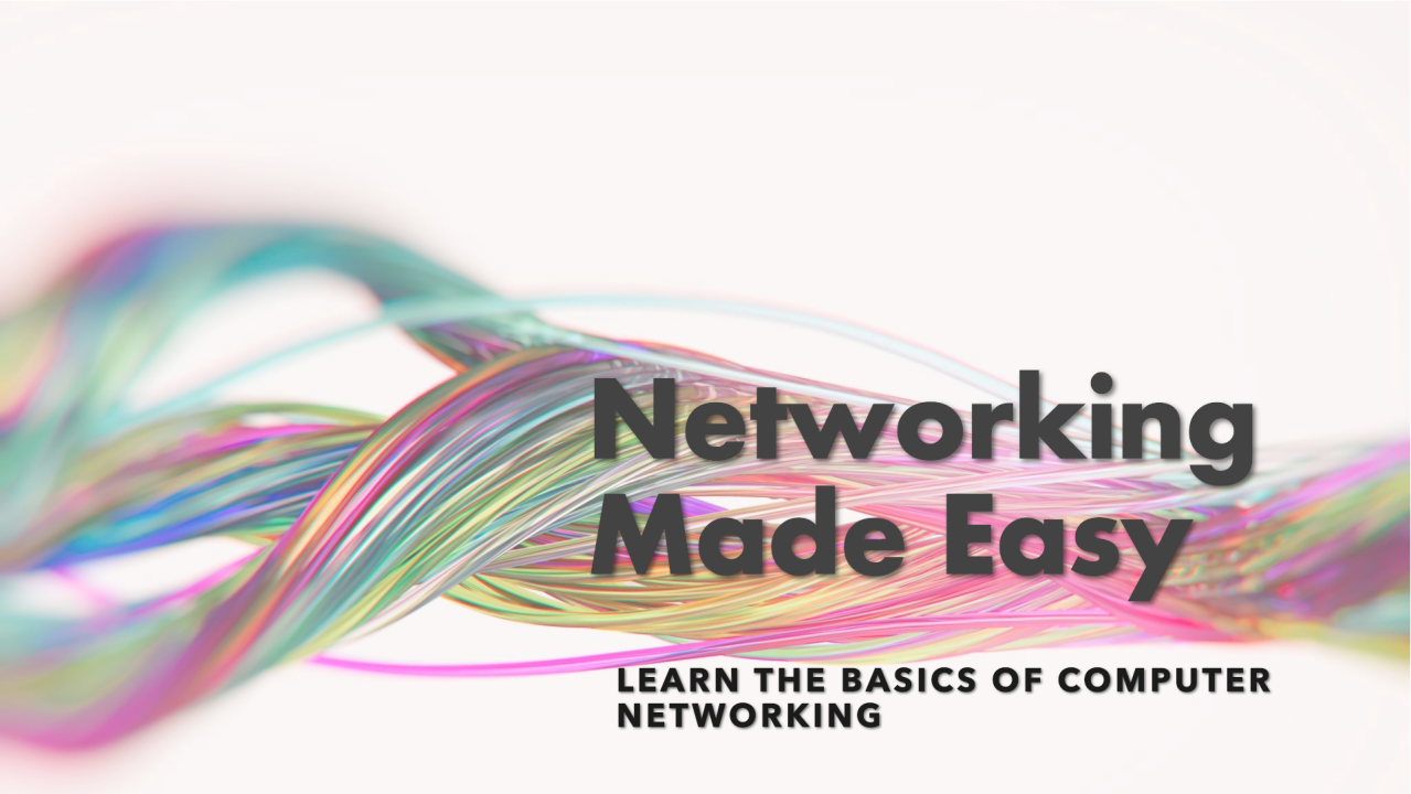 Demystifying Computer Networking: Understanding the Basics Demystifying Computer Networking: Understanding the Basics