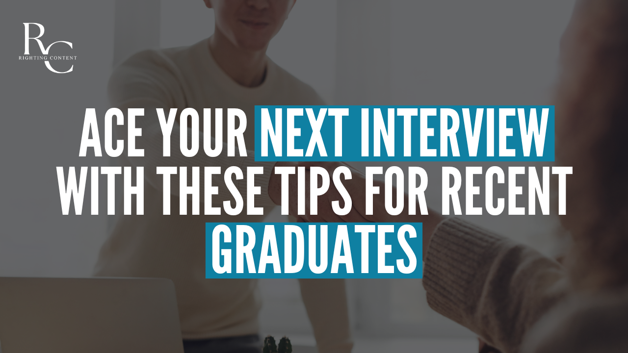 Ace Your Next Interview with These Tips for Recent Graduates Ace Your Next Interview with These Tips for Recent Graduates