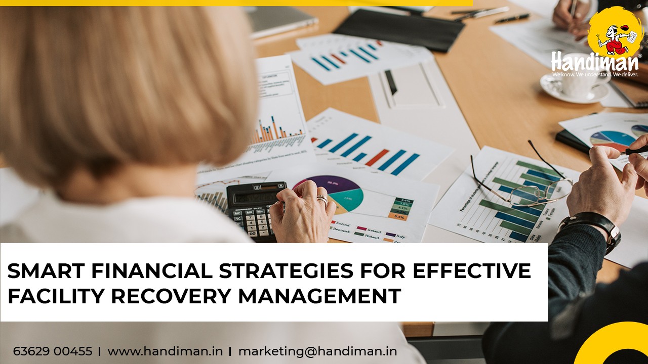 Smart Financial Strategies for Effective Facility Recovery Management Smart Financial Strategies for Effective Facility Recovery Management