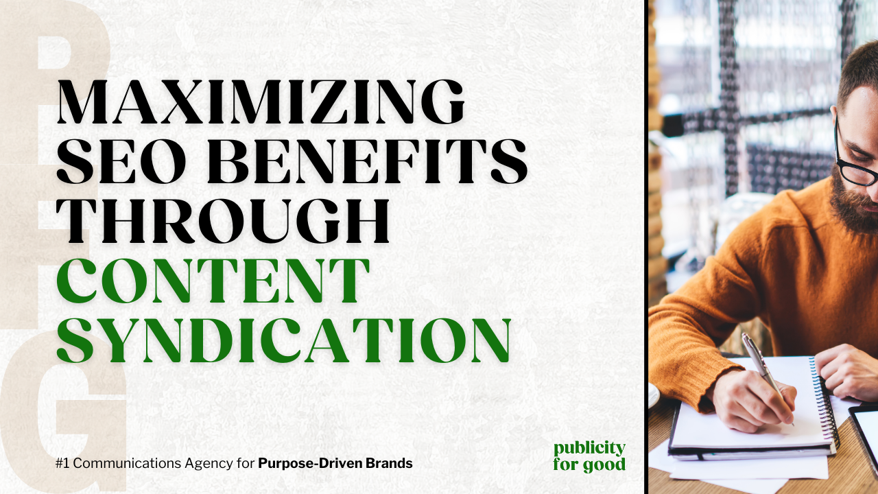 Maximizing SEO Benefits through Content Syndication Maximizing SEO Benefits through Content Syndication