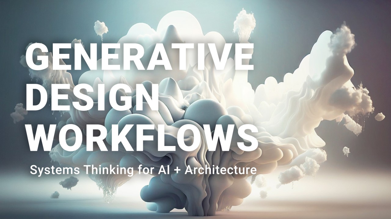 Generative Design Workflows Generative Design Workflows